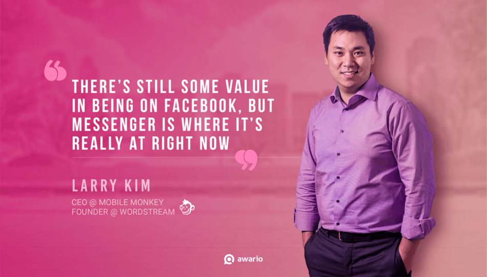Chat marketing & more: interview with Larry Kim, CEO of MobileMonkey