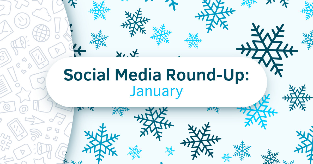What happened on Social Media in January: monthly round-up