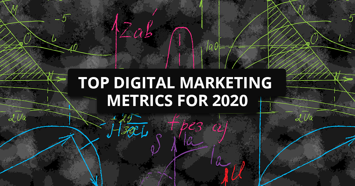 Top digital marketing metrics for your business in 2020