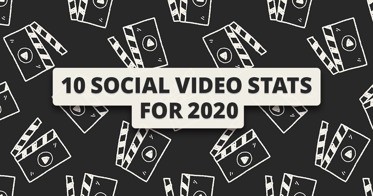 10 social video stats you need to know in 2020