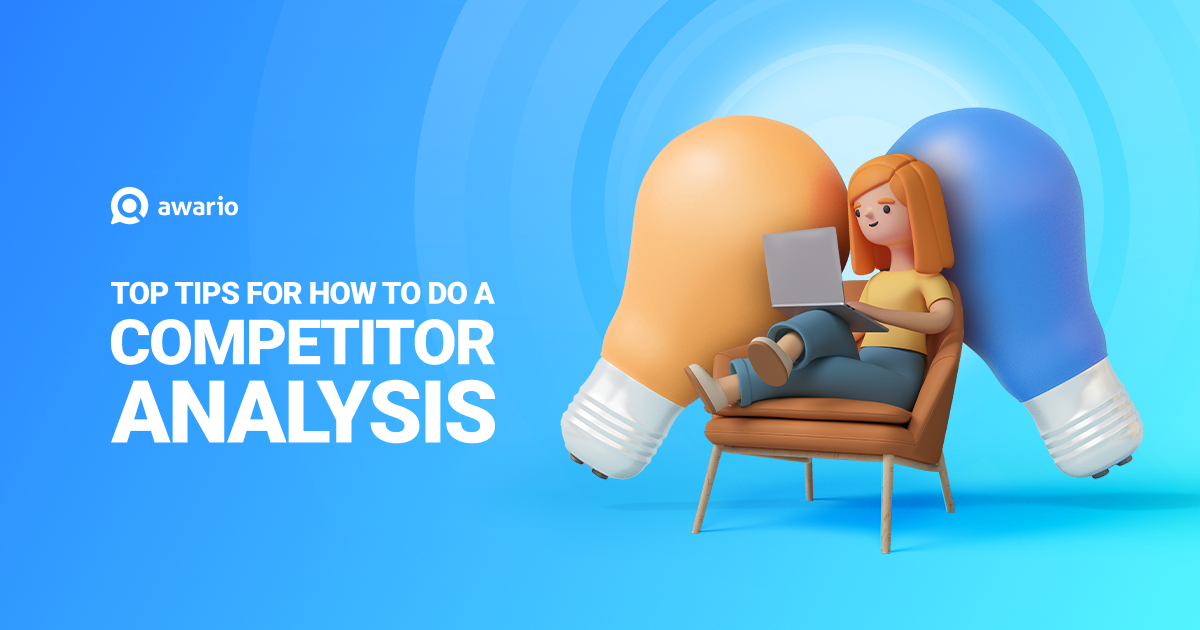 Competitor Analysis: How to Get it Right First Time