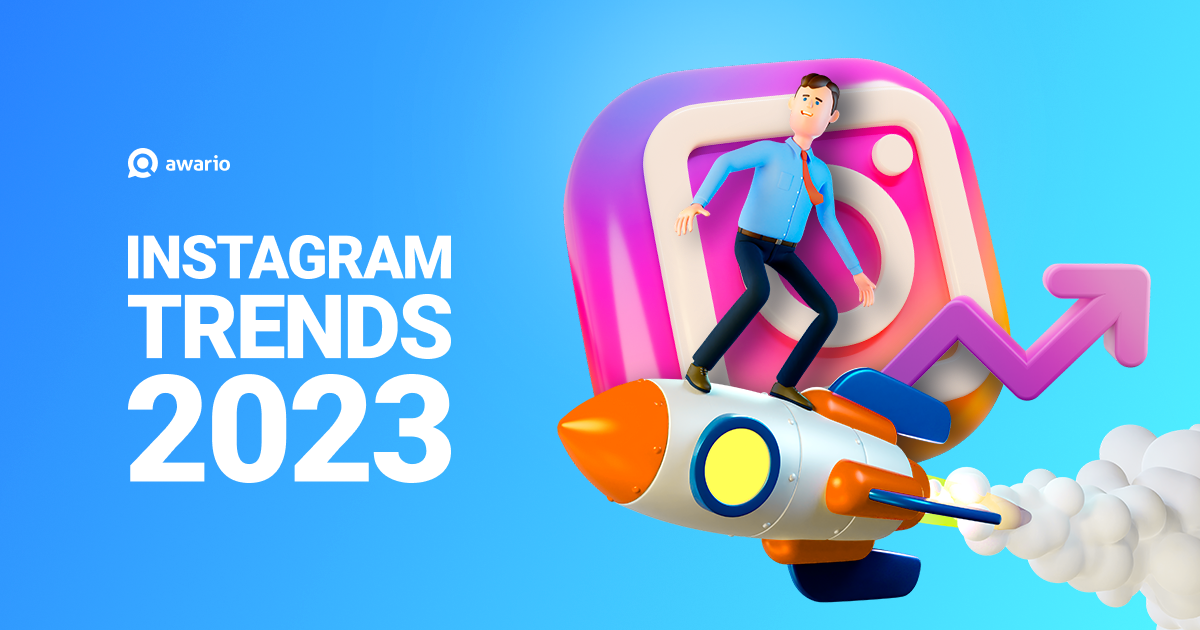 Instagram Social Media Marketing Trends You Need to Know in 2023