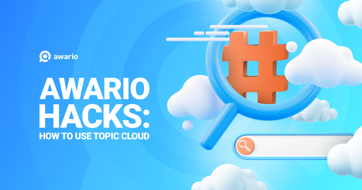 Awario hacks: how to use the Topic cloud feature like a pro