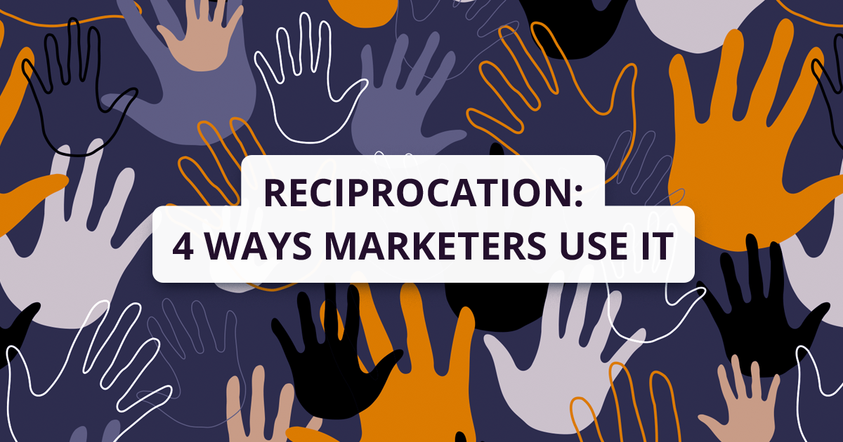 The psychology of reciprocation (and 4 ways to use it in marketing)