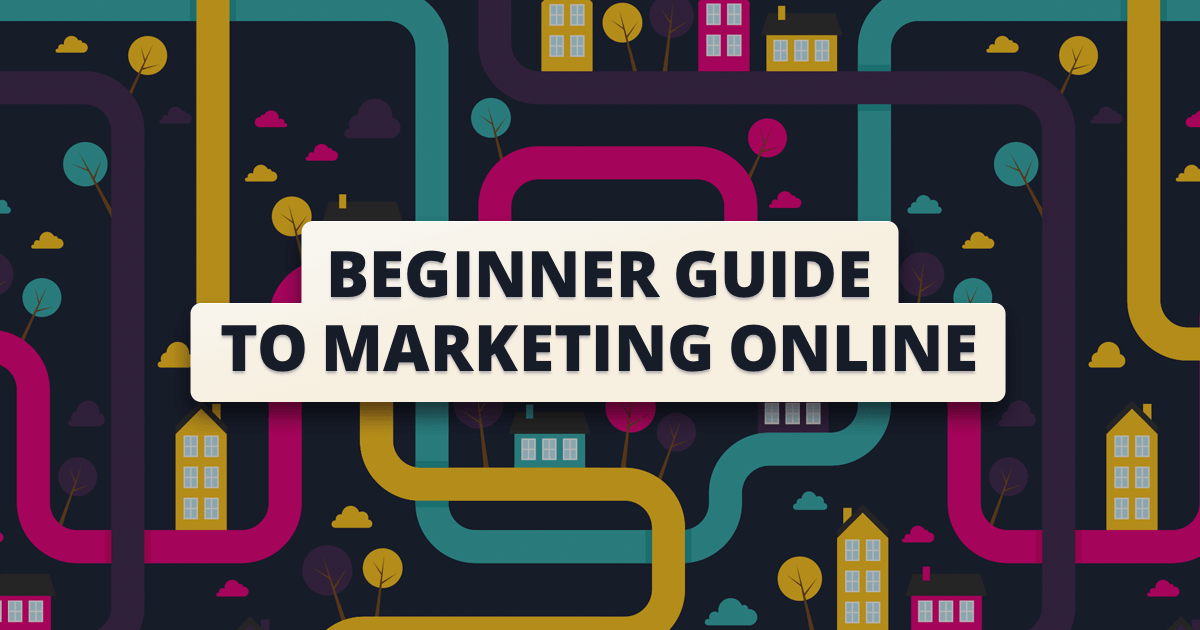 The quick beginner guide to digital marketing