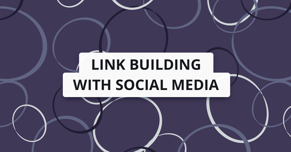 Link Building with Social Media: can it be done?