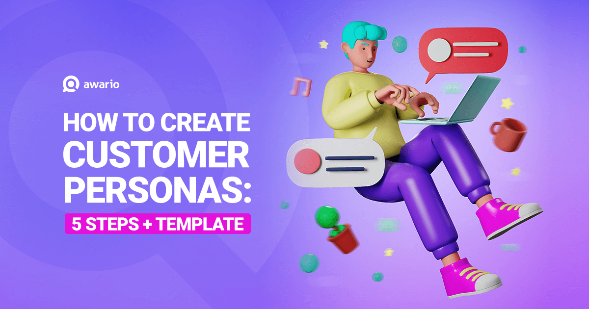 How to build a buyer personas in 5 steps and a free template