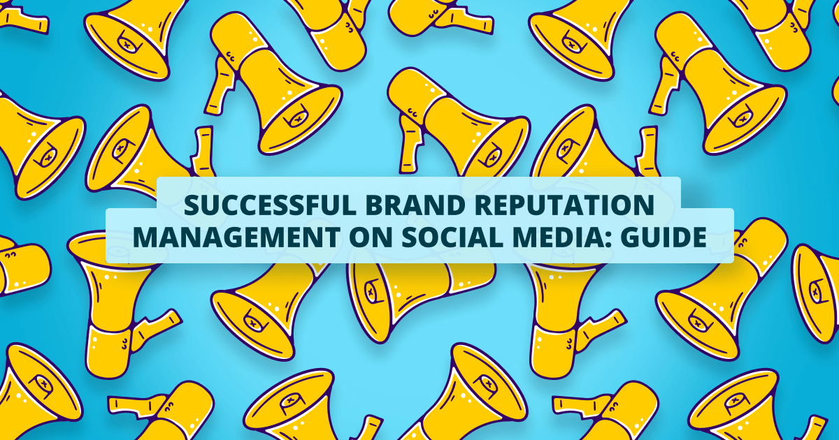 Successful Brand Reputation Management on Social Media