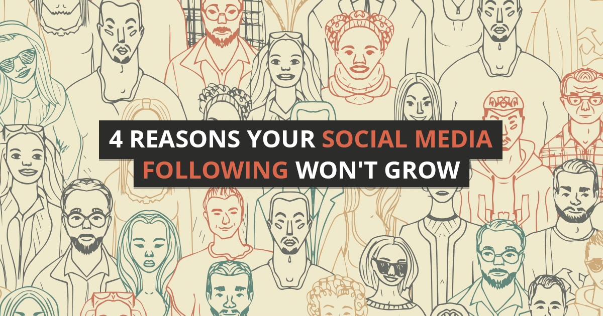 Why your social media following fails to grow (and how you can finally ...